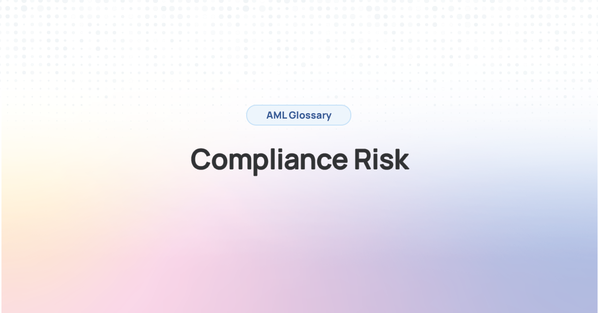 Compliance risk definition and meaning | AML glossary