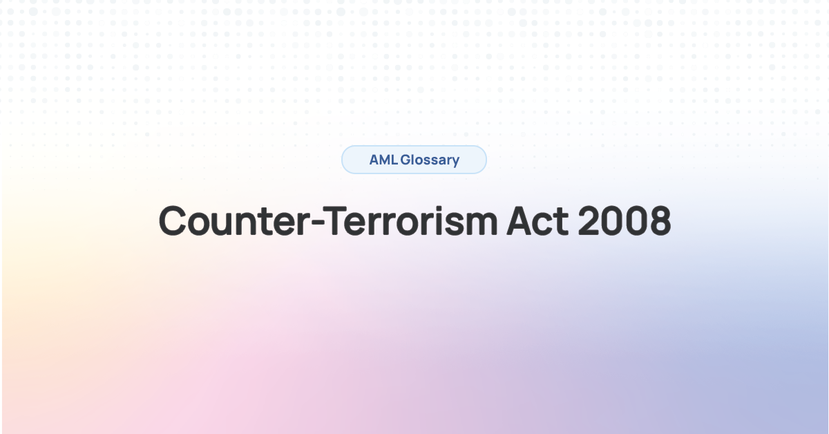 Counter-Terrorism Act 2008 definition and meaning | AML glossary
