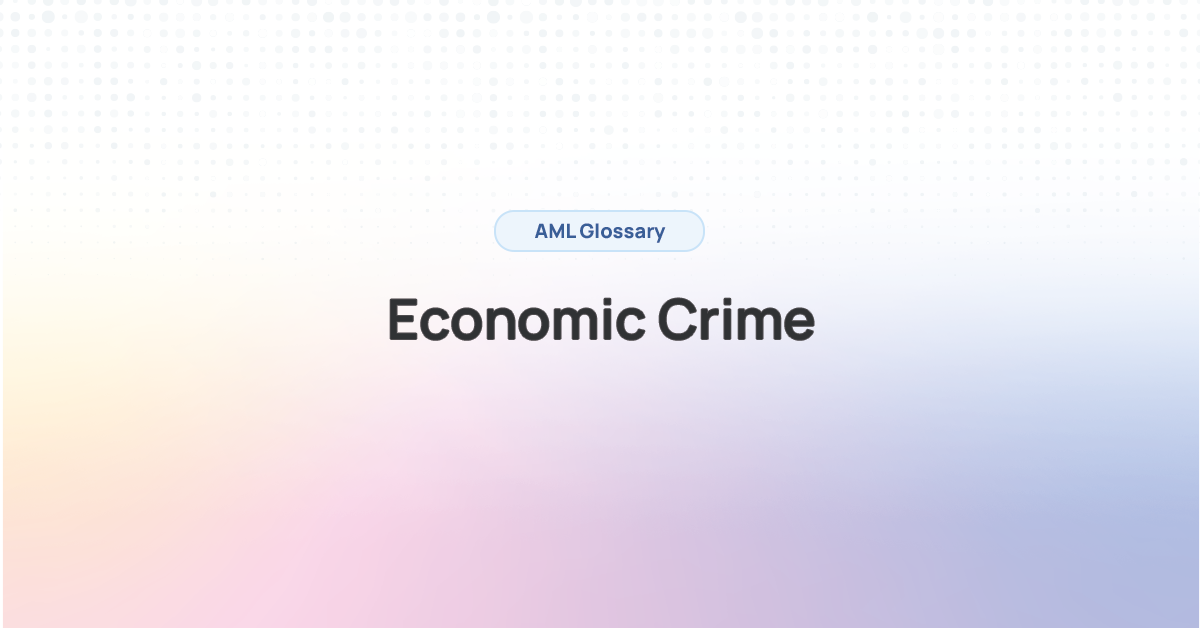 Economic crime definition and meaning | AML glossary