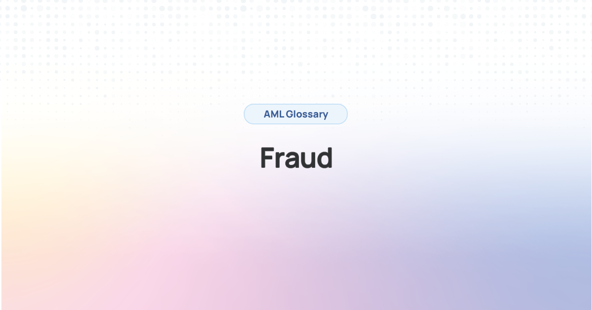 Fraud definition and meaning | AML glossary