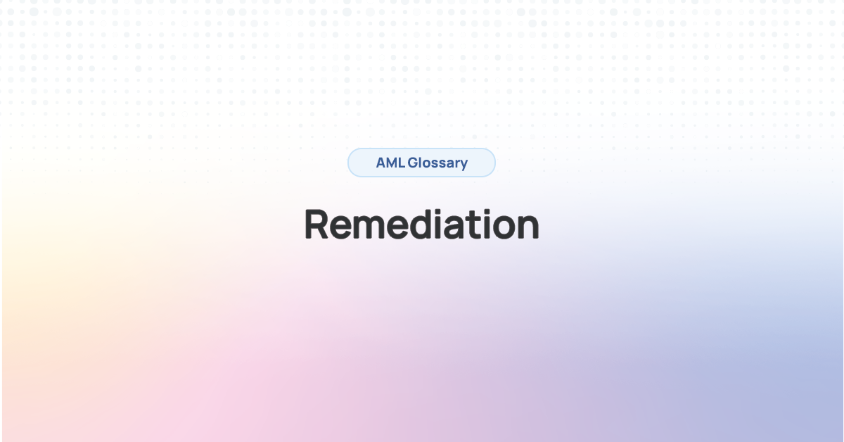 Remediation definition and meaning | AML glossary
